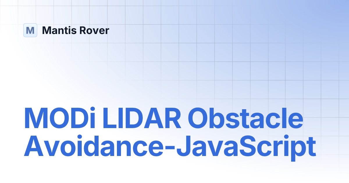 MODi LIDAR Obstacle Avoidance-JavaScript | Mantis Rover