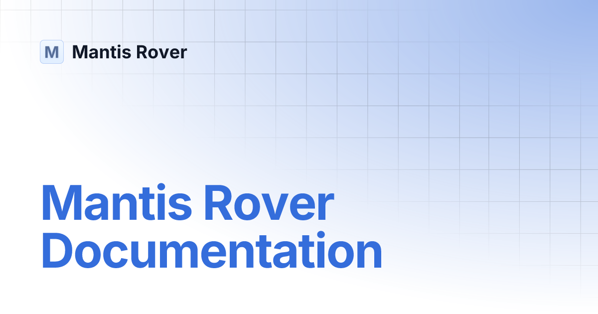Mantis Rover Documentation | Mantis Rover