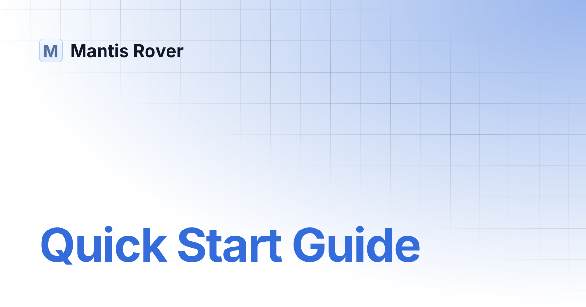 Quick Start Guide | Mantis Rover